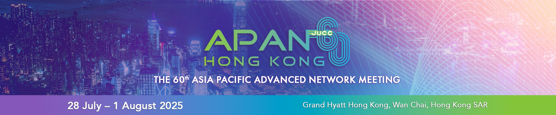 60th Asia Pacific Advanced Network Meeting (APAN60) - Hong Kong